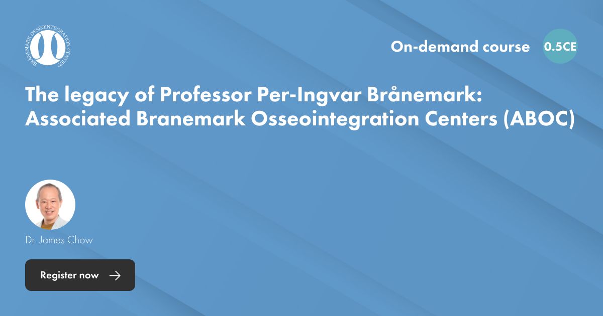 The legacy of Professor Per-Igvar Brånemark